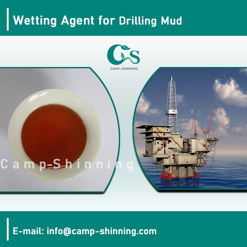 Wetting agent for Drilling Mud – CAMP-SHINNING